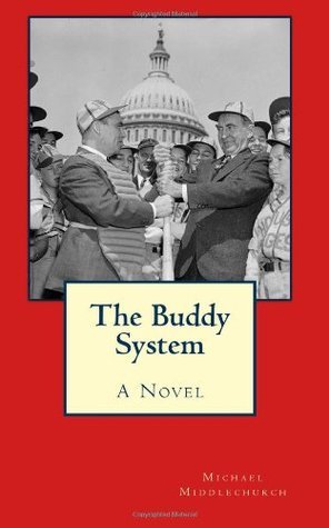 The Buddy System by Michael Middlechurch | Goodreads