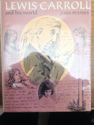 Lewis Carroll and His World by John Pudney | Goodreads