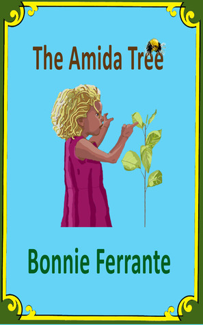 The Amida Tree by Bonnie Ferrante | Goodreads