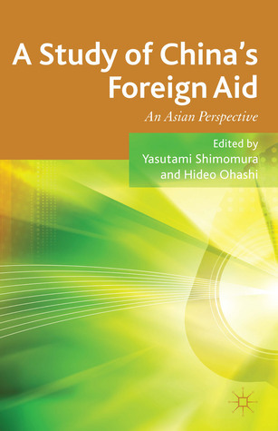 A Study of China's Foreign Aid: An Asian Perspective by Yasutami ...