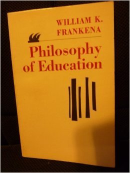 Philosophy of Education by William K. Frankena | Goodreads