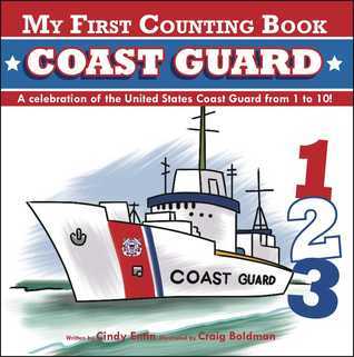 My First Counting Book: Coast Guard (1) by Cindy Entin | Goodreads