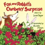 Fox and Rabbit's Cranberry Surprise by Laurel Heger | Goodreads