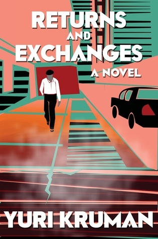 Returns and Exchanges by Yuri Kruman | Goodreads