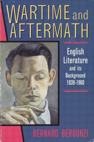 Wartime and Aftermath: English Literature and Its Background, 1939⁠–60 ...