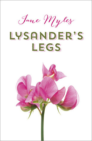 Lysander's Legs by Jane Myles | Goodreads