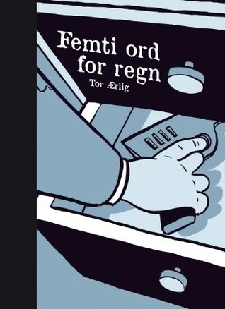 Femti ord for regn by Tor Ærlig | Goodreads