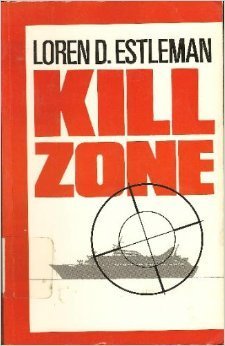 Kill Zone (Peter Macklin, #1) by Loren D. Estleman | Goodreads