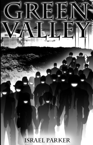 Green Valley by Israel J. Parker | Goodreads