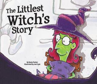 The Littlest Witch's Story by Rusty Fischer | Goodreads