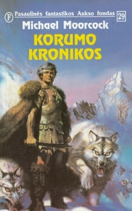 Korumo kronikos (Corum #4-5) by Michael Moorcock | Goodreads
