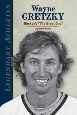 Wayne Gretzky: Hockey's "The Great One" by Barry Wilner | Goodreads