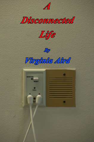 A Disconnected Life by Virginia Aird | Goodreads