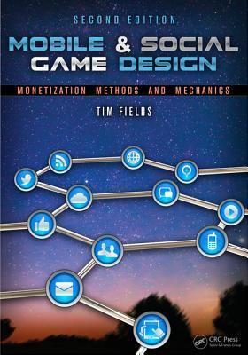 Mobile & Social Game Design by Tim Fields | Goodreads