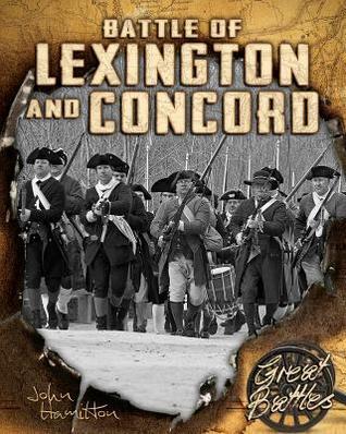 Battles of Lexington and Concord (Great Battles) by John Hamilton ...