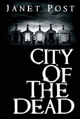 City of the Dead by Janet Post | Goodreads