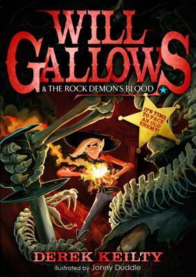 Will Gallows and the Rock Demon's Blood by Derek Keilty | Goodreads