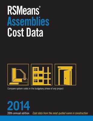 Assemblies Cost Data 2014 by RSMeans Engineering | Goodreads