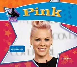 Pink: Pop Music Superstar (Big Buddy Biographies) by Sarah Tieck ...