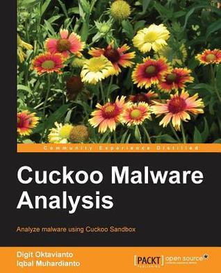 Cuckoo Malware Analysis by Digit Oktavianto | Goodreads