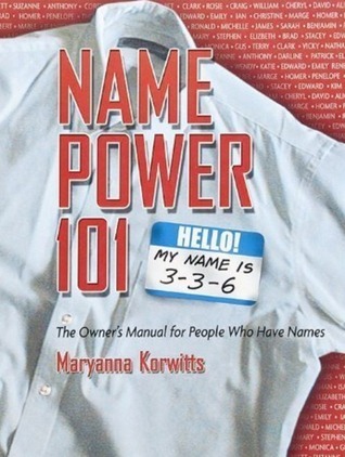 Name Power 101 by Maryanna Korwitts | Goodreads