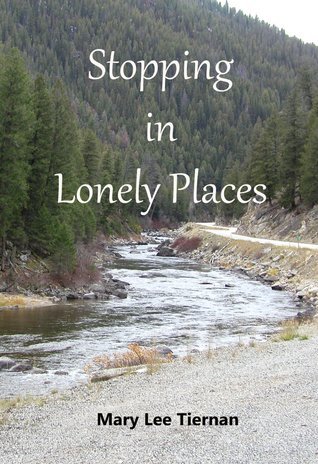 Stopping in Lonely Places (Mahoney and Me #1) by Mary Lee Tiernan ...
