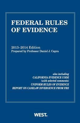 Federal Rules of Evidence, 2013-2014 with Evidence Map by Daniel J ...