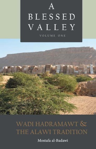 A Blessed Valley: Wadi Hadramawt and the 'Alawi Tradition by Mostafa al ...