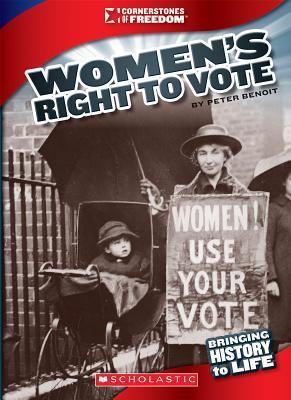 Women's Right to Vote (Cornerstones of Freedom: Third Series) by Peter ...