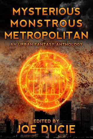 Mysterious, Monstrous, Metropolitan (DLP Anthology, #2) by Joe Ducie ...