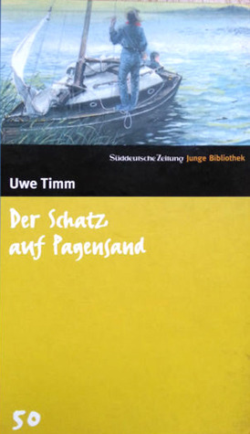 Der Schatz auf Pagensand by Uwe Timm | Goodreads