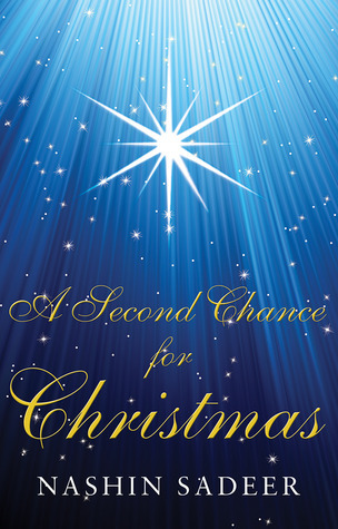 A Second Chance for Christmas by Nashin Sadeer | Goodreads