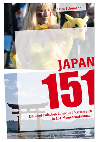 Japan 151 - Ein Land zwischen Comic und Kaiserreich in 151 ...