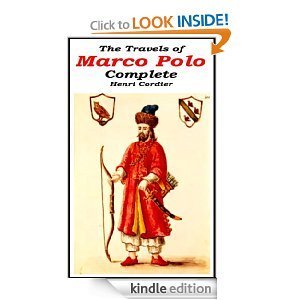The Travels of Marco Polo - Complete [Illustrated] by Marco Polo ...