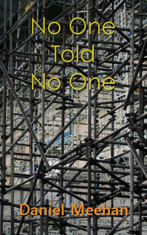 No One Told No One by Daniel Meehan | Goodreads