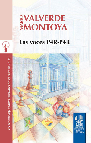 Las voces P4R-P4R by Mario Valverde Montoya | Goodreads