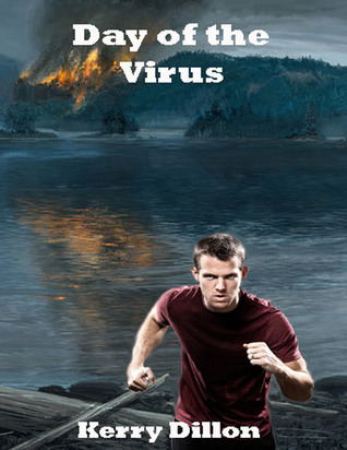Day of the Virus by Kerry Dillon | Goodreads