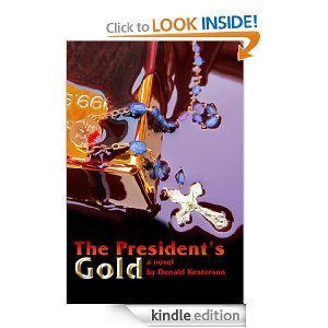 The President's Gold by Don Kesterson | Goodreads