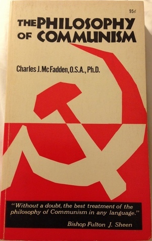The Philosophy of Communism by Charles Joseph McFadden | Goodreads
