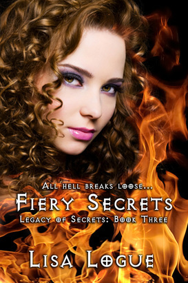 Fiery Secrets (Legacy of Secrets, #3) by Lisa Logue | Goodreads