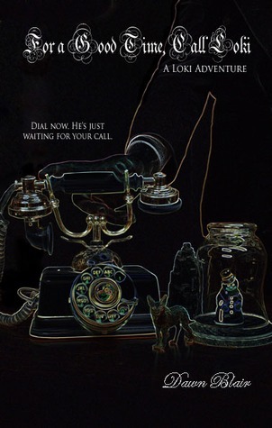For a Good Time, Call Loki (The Loki Adventures, #3) by Dawn Blair ...