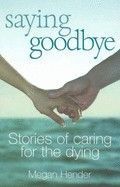 Saying Goodbye by Megan Hender | Goodreads