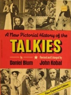 A pictorial history of the talkies by Daniel C. Blum | Goodreads