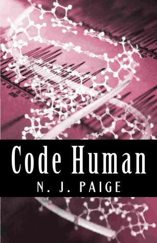 Code Human by N.J. Paige | Goodreads