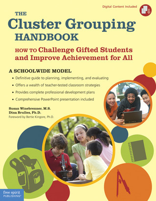 The Cluster Grouping Handbook: A Schoolwide Model: How to Challenge ...