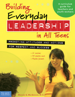 Building Everyday Leadership in All Teens: Promoting Attitudes and ...