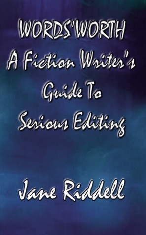 Words'Worth: a fiction writer's guide to serious editing by Jane ...