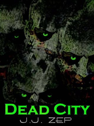Dead City (Zombie D.O.A., #1) by J.J. Zep | Goodreads