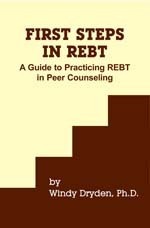 First Steps in REBT: A Guide to Practicing REBT in Peer Counseling by ...
