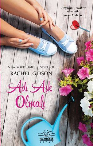 Adı Aşk Olmalı by Rachel Gibson | Goodreads
